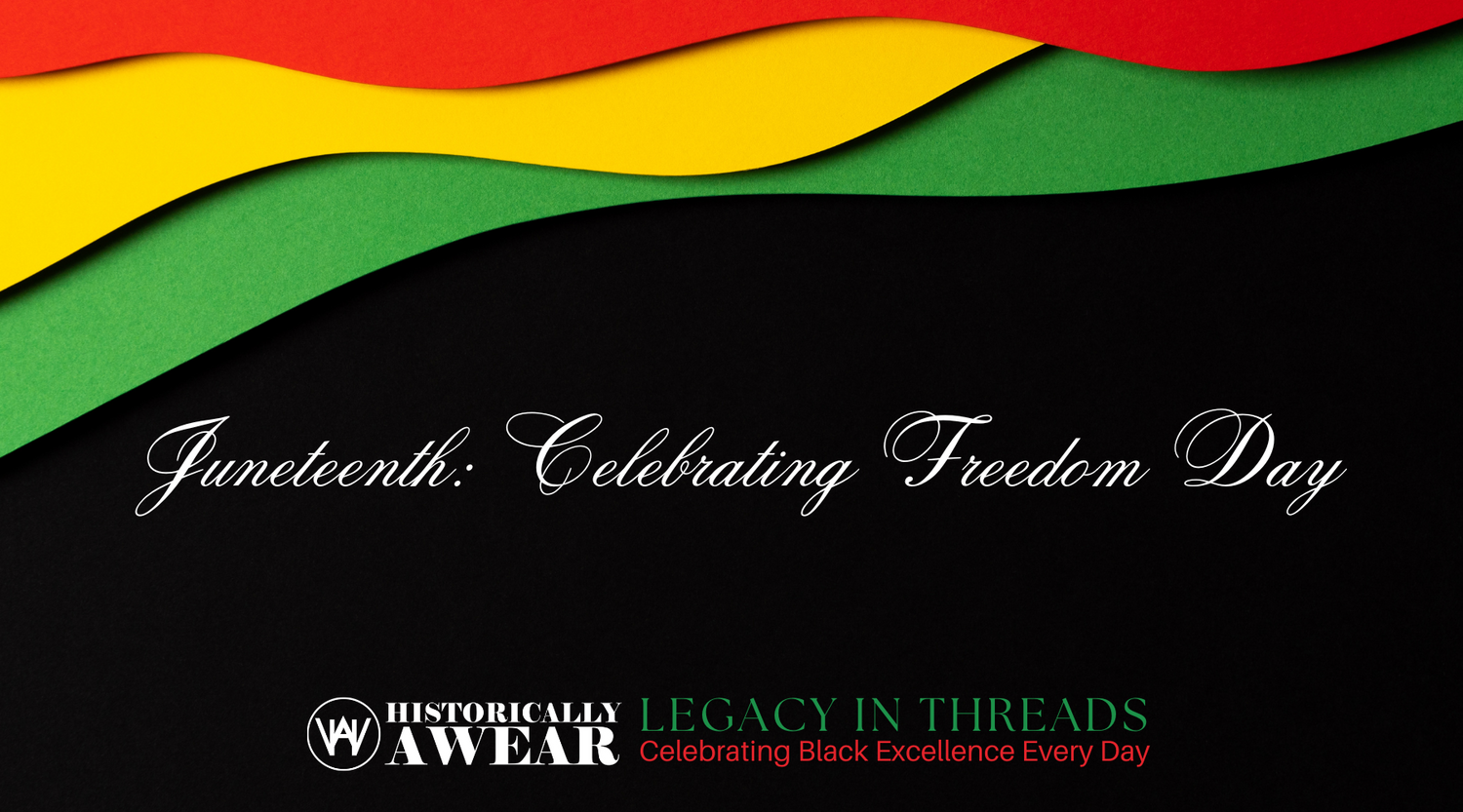 Celebrating Juneteenth: Honoring Freedom and Resilience – Historically ...